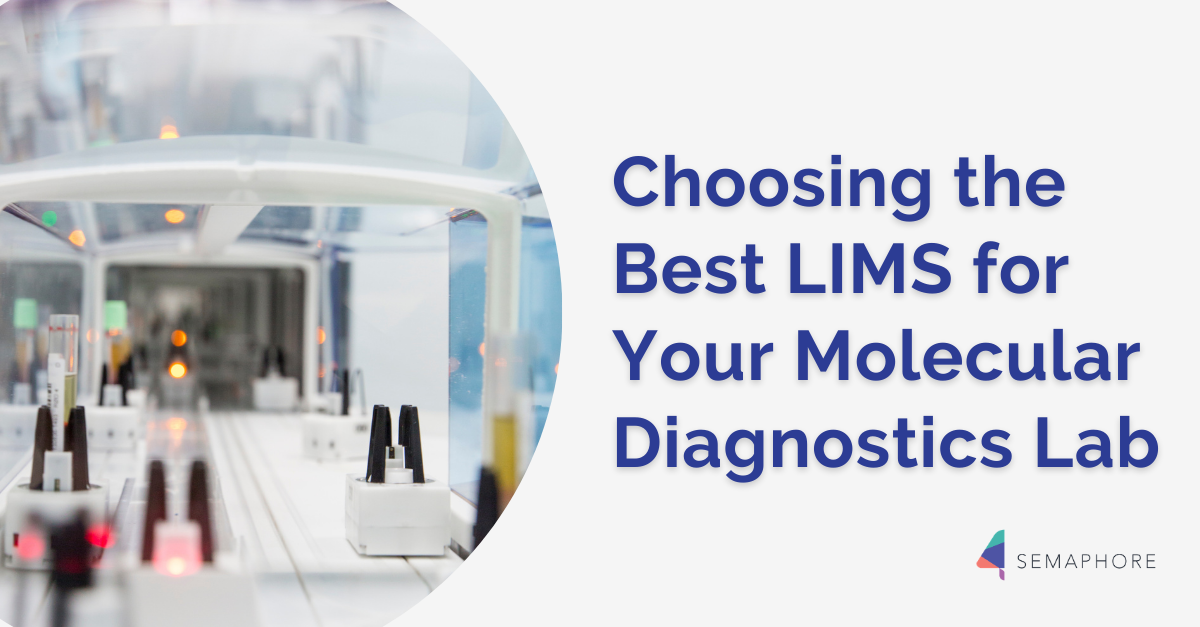 Choosing the Best LIMS for Your Molecular Diagnostics Lab